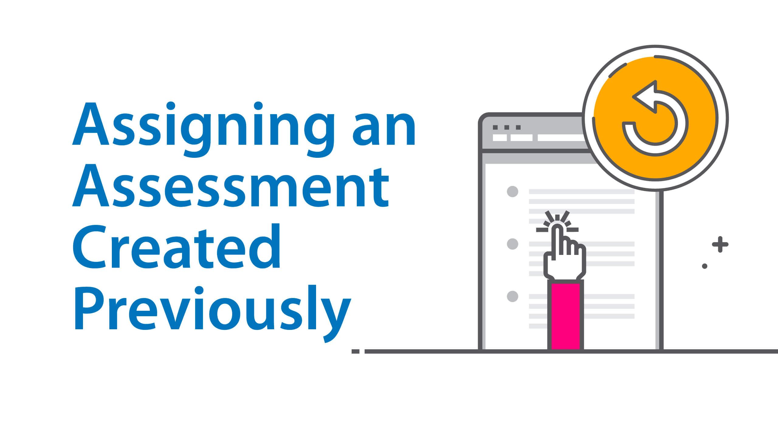 Video: Assigning an Assessment Created Previously | Nagwa