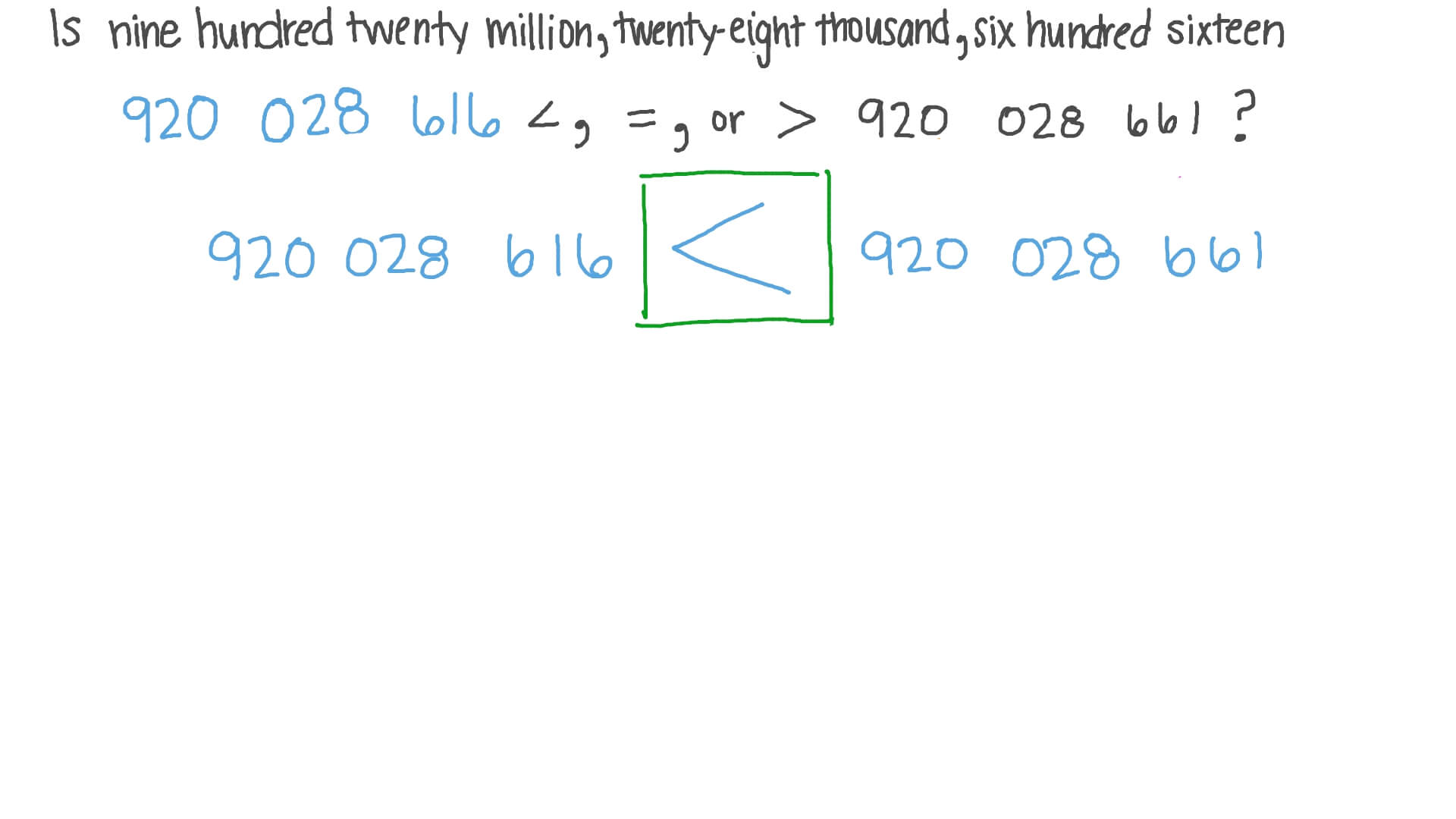 Question Video: Comparing Two Large Numbers in Written and Numerical ...