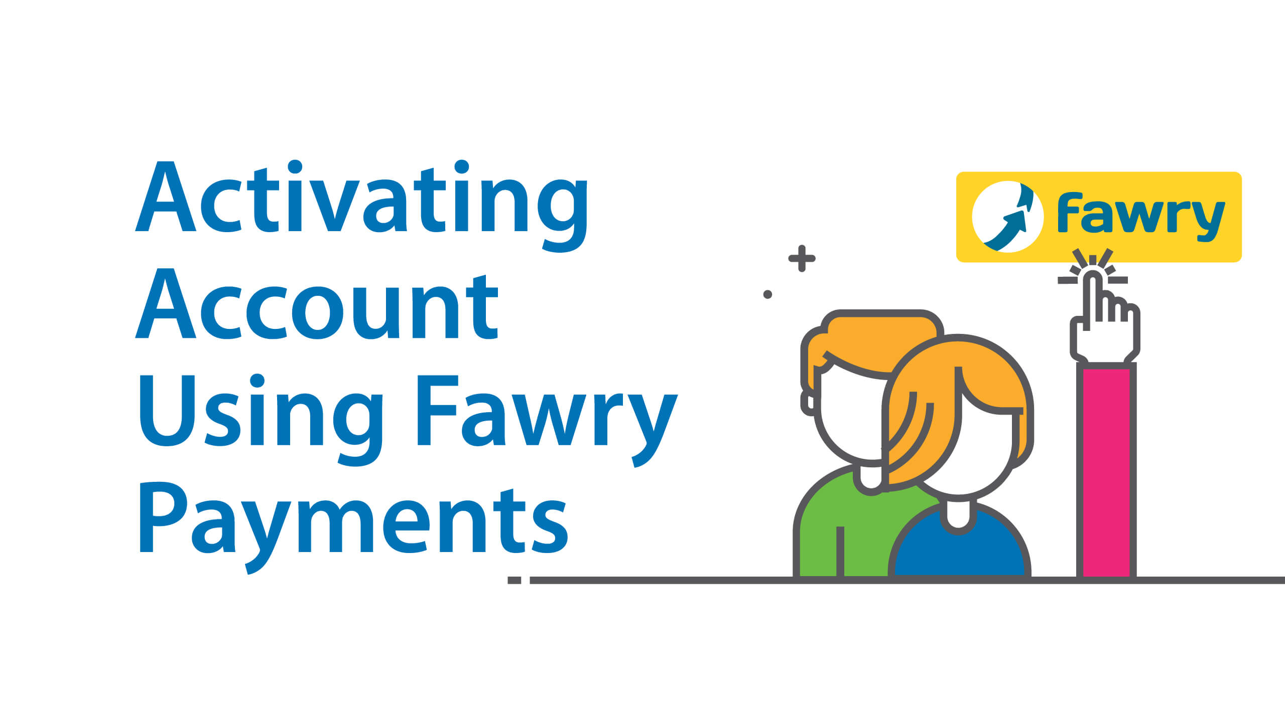 Video: Activating Account Using Fawry Payments | Nagwa