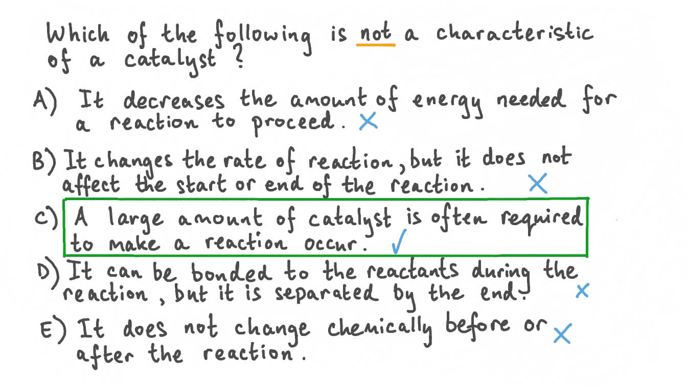 Question Video: Identifying the Characteristic Properties of a Catalyst ...