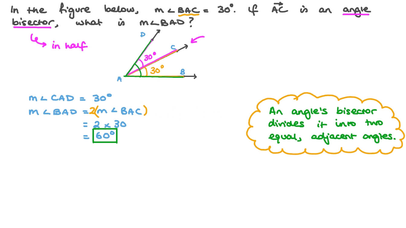 Question Video: Knowing that an Angle’s Bisector Divides it into 2 ...