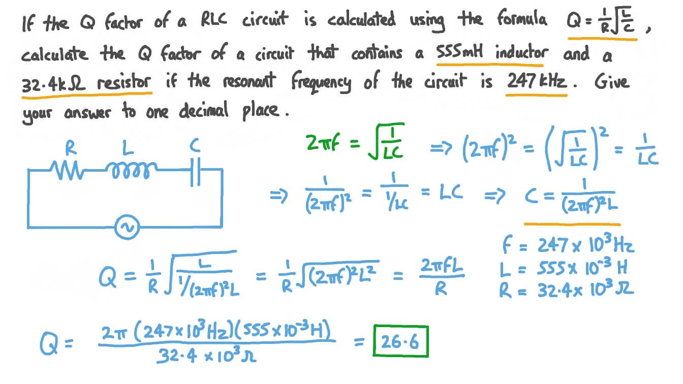Question Video Calculating The Q Factor Of An RLC Circuit Nagwa