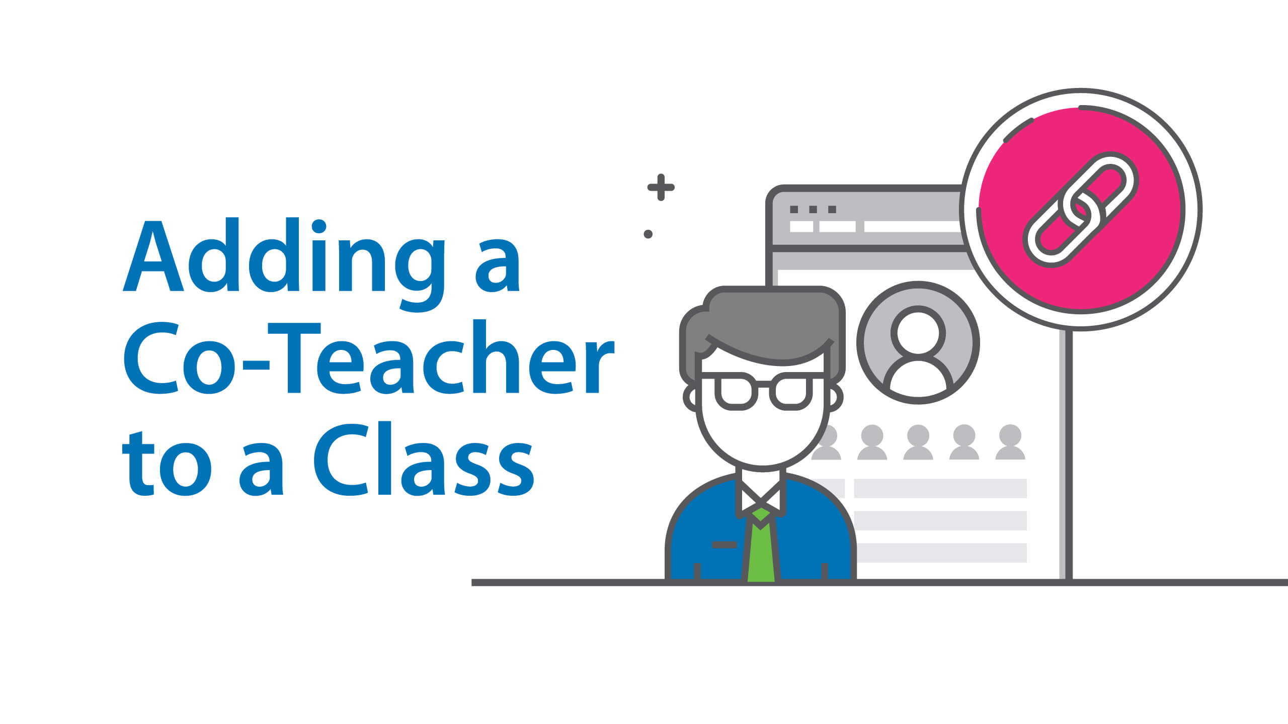 Video: Adding a Co-Teacher to a Class | Nagwa