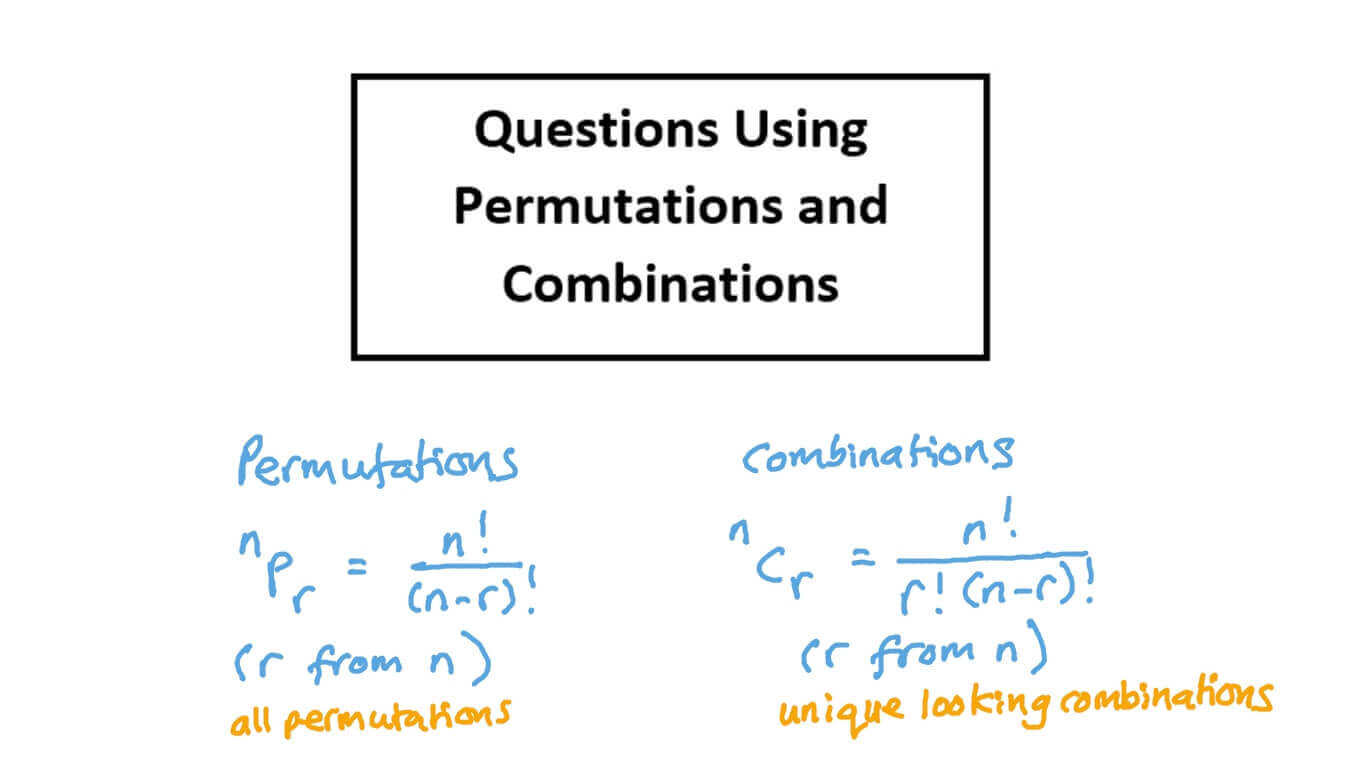 Video: Questions Using Permutations and Combinations | Nagwa