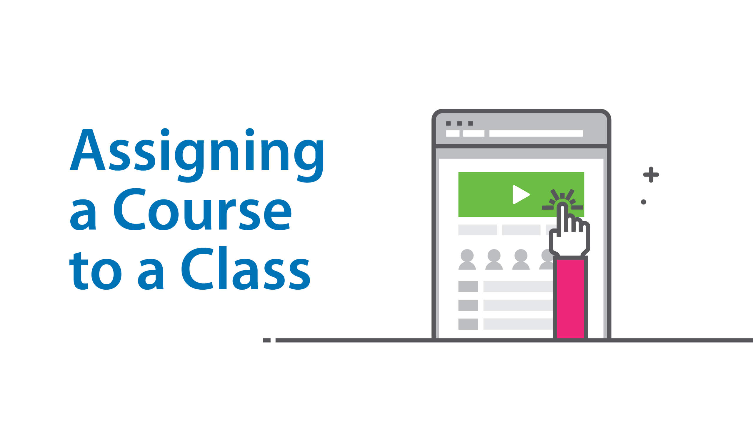 Video: Assigning a Course to a Class | Nagwa