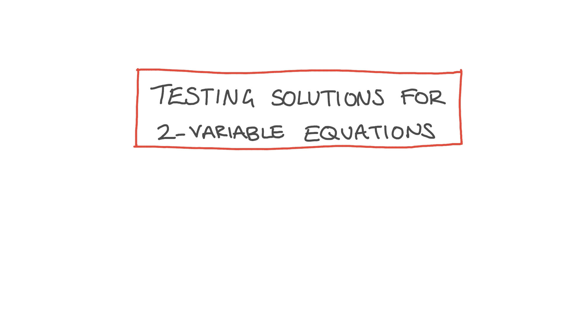 Video: Testing Solutions for 2-Variable Equations | Nagwa
