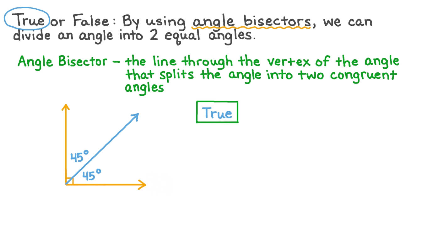 Question Video: Identifying the Result of Bisecting an Angle | Nagwa