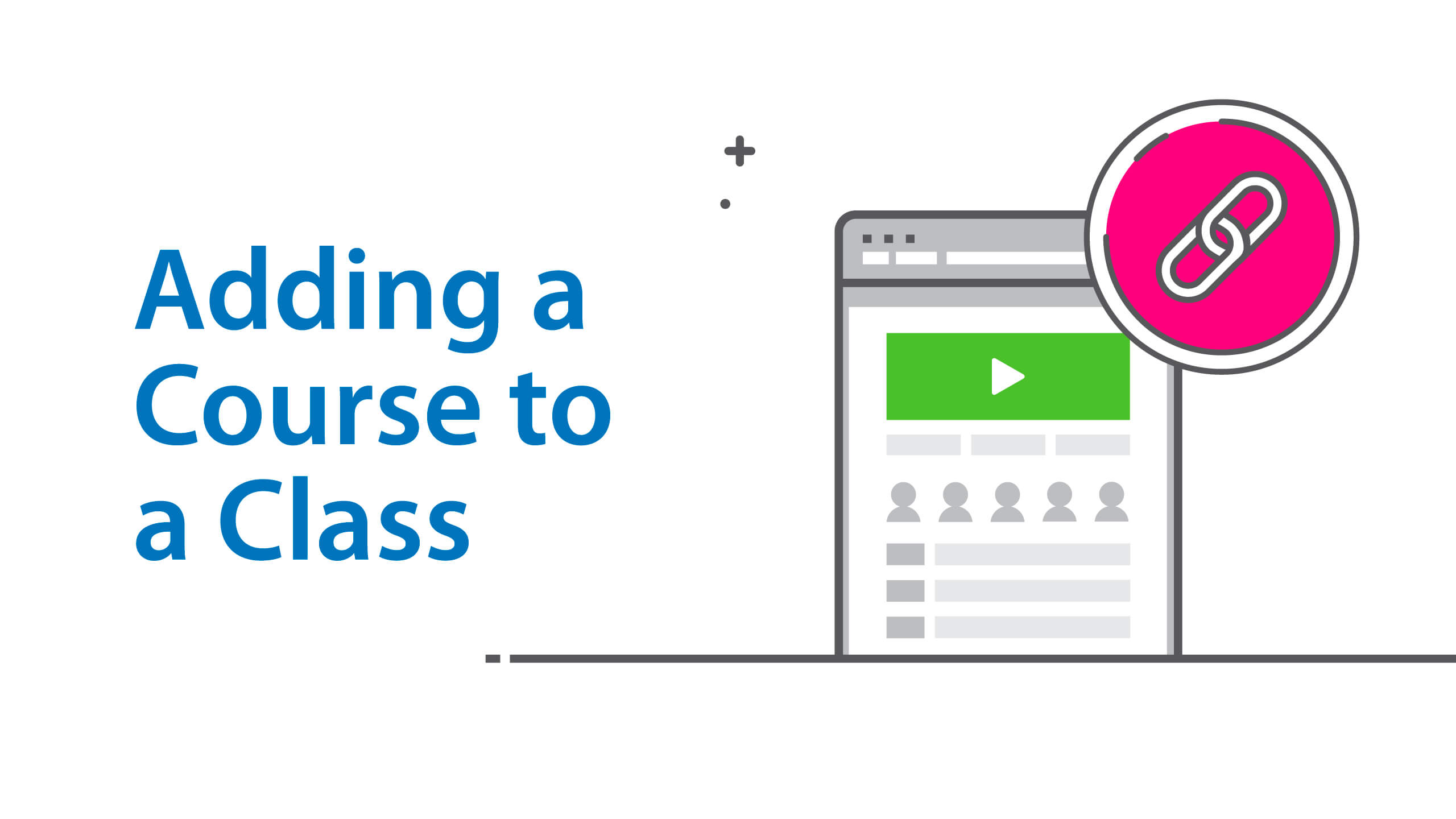 Video: Assigning a Course to a Class | Nagwa