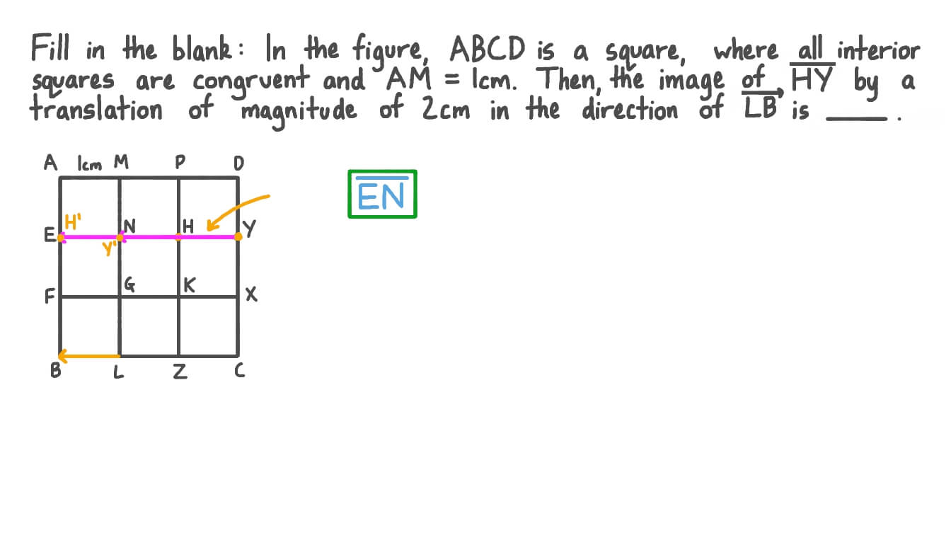 Question Video: Translating a Line Segment Given the Direction and Magnitude of the Translation ...